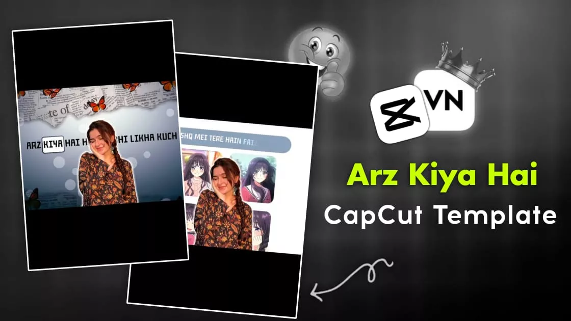 Arz Kiya Hai Capcut Template VN Code (100% Working)